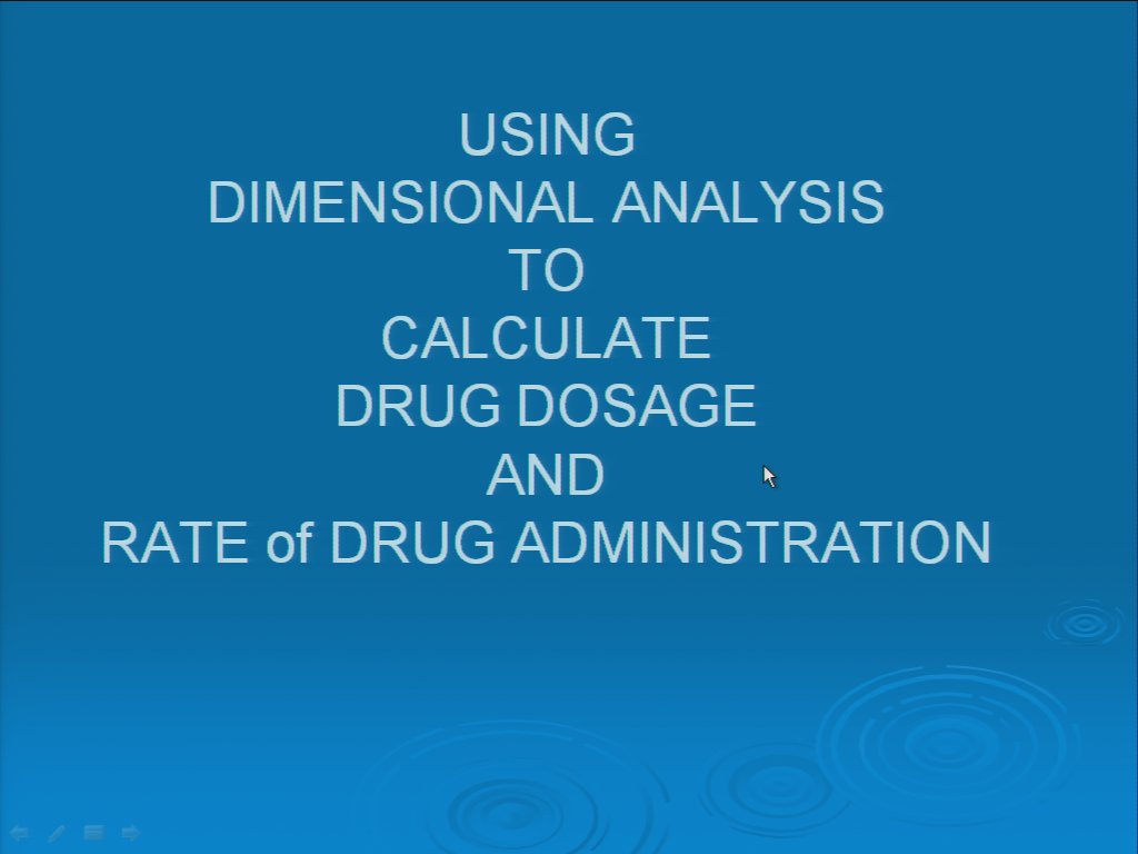Using Dimensional Analysis To Calculate Drug Dosage And Rate of Drug ...